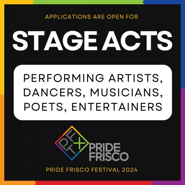 Stage Acts - PRIDE FRISCO FEST 2024 - Eventeny