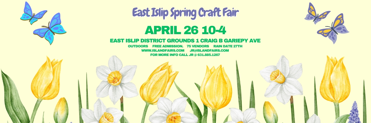 East Islip Spring Craft Fair April 26th - East Islip Spring Craft Fair ...