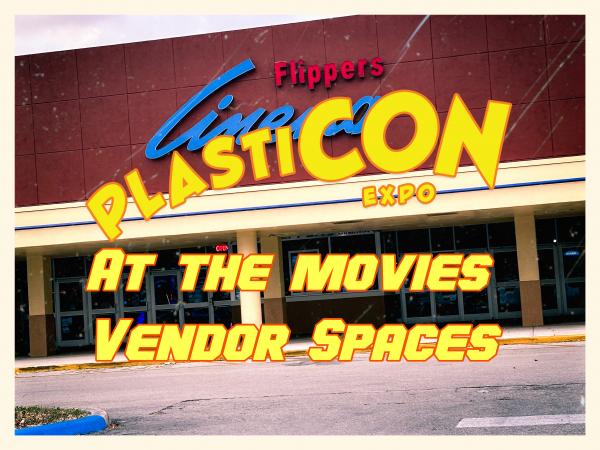 PlastiCon At The Movies Vendor Spaces - PlastiCon At The Movies - Eventeny