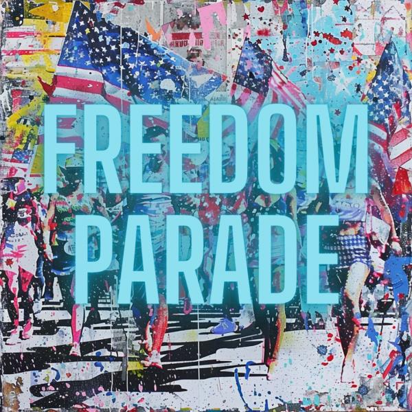 Freedom Parade - 4th of July Community Celebration - Eventeny