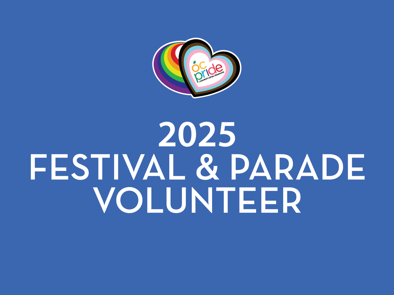 Festival & Parade Volunteers - OC Pride 2025 Festival & Parade - Eventeny