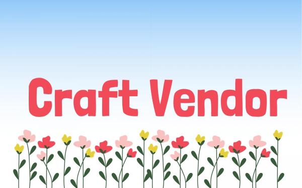 Craft Vendor - $50 - Spring Craft Fair 2025 - Eventeny