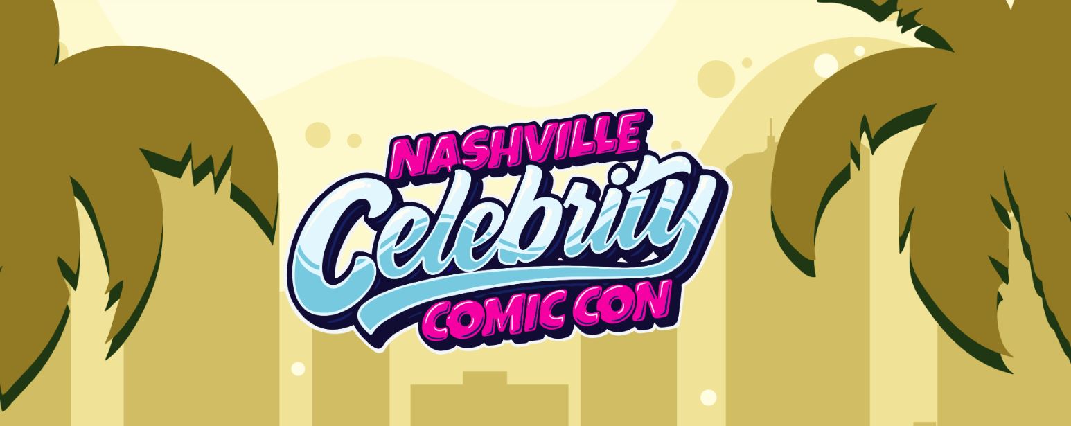 Nashville Celebrity Comic Con - Eventeny