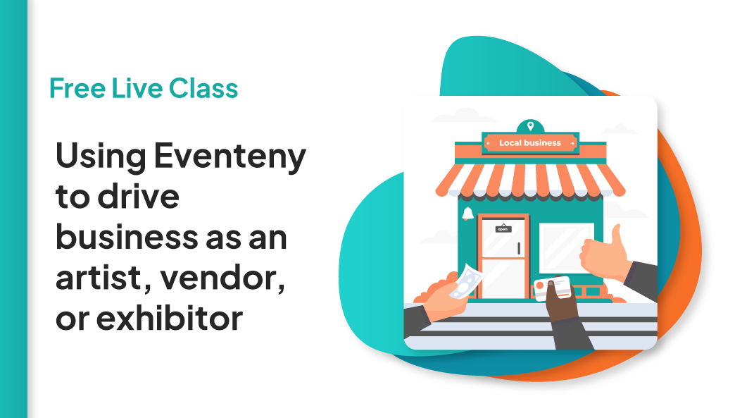 Ticket - Webinar: Using Eventeny to drive business as an artist, vendor, or exhibitor - Eventeny