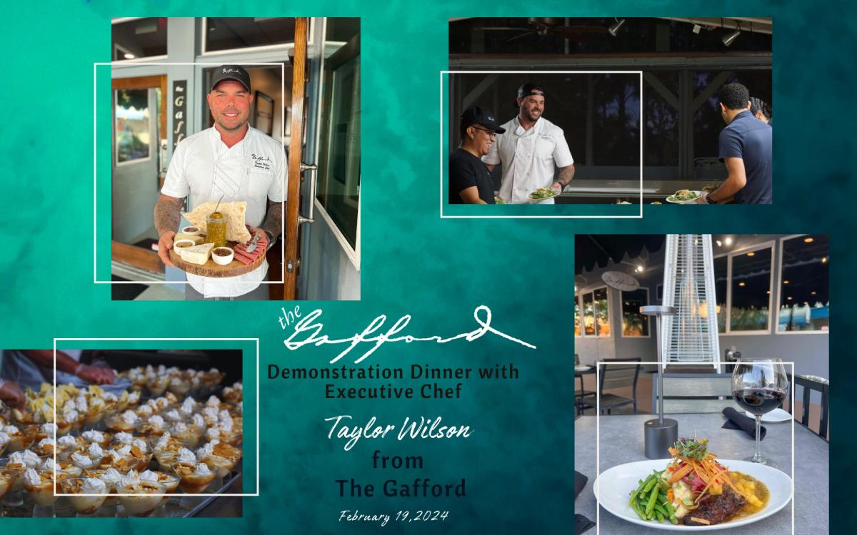 Demonstration Dinner with Executive Chef Taylor Wilson from the Gafford ...
