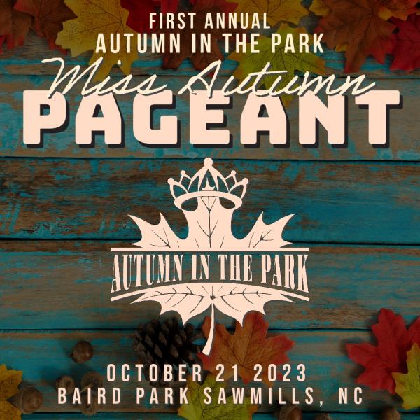 Autumn In The Park Beauty Pageant - Signup In Person between 1-1:30 ...