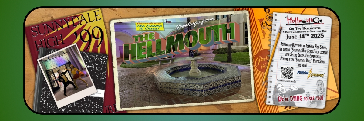 HellmouthCon on the Hellmouth: Buffy Celebration at Sunnydale High 2025 - Eventeny