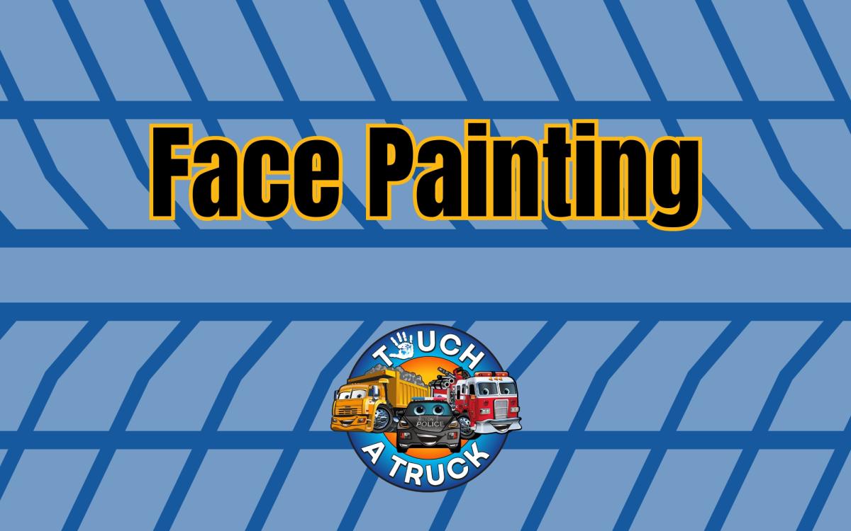 Face Painters - Milton Touch-a-Truck 2024 - Eventeny