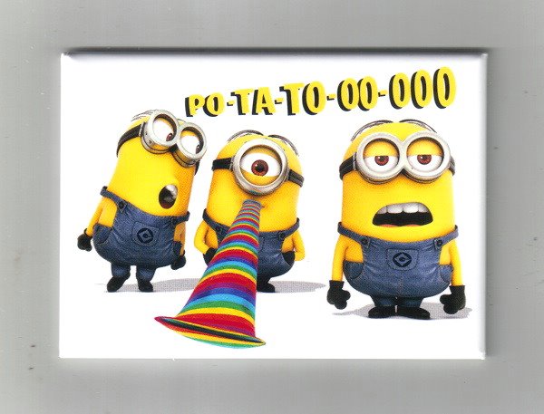 Despicable Me Movie 3 Minions Saying PO-TA-TO-OO-OOO Refrigerator ...